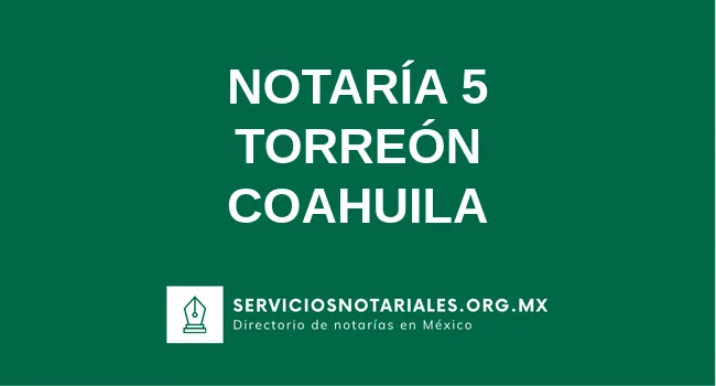 Notaría 5 Torreón - Notario Lic. Octavio Alberto Orellana Trinidad